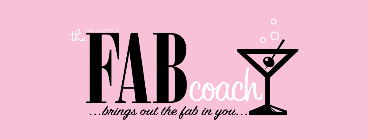 FAB Coach – brings out the FAB in you! – – brings out the FAB in you
